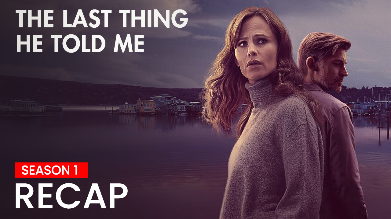 The last thing he told me season 1 recap