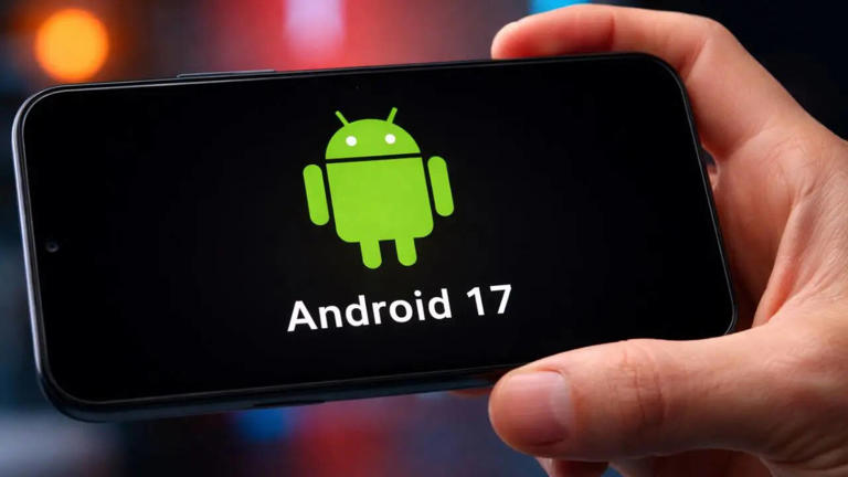 Android 17 release date leaked: Check launch timeline, features and ...