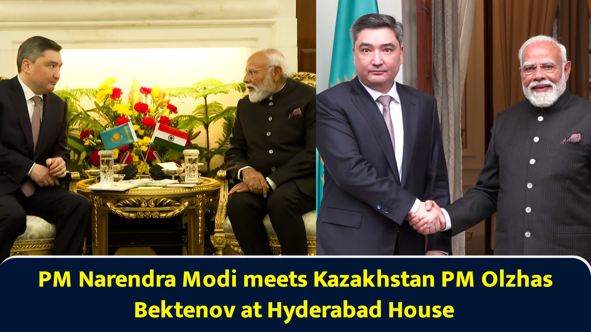 PM Narendra Modi meets Kazakhstan PM Olzhas Bektenov at Hyderabad House