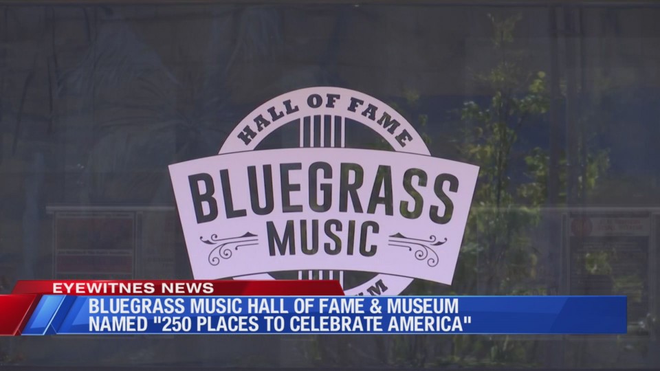 Bluegrass HOF & Museum named to Smithsonian's 250 places to celebrate ...