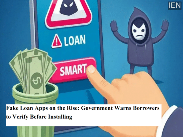 Fake loan apps on the rise: Government warns borrowers to verify before ...