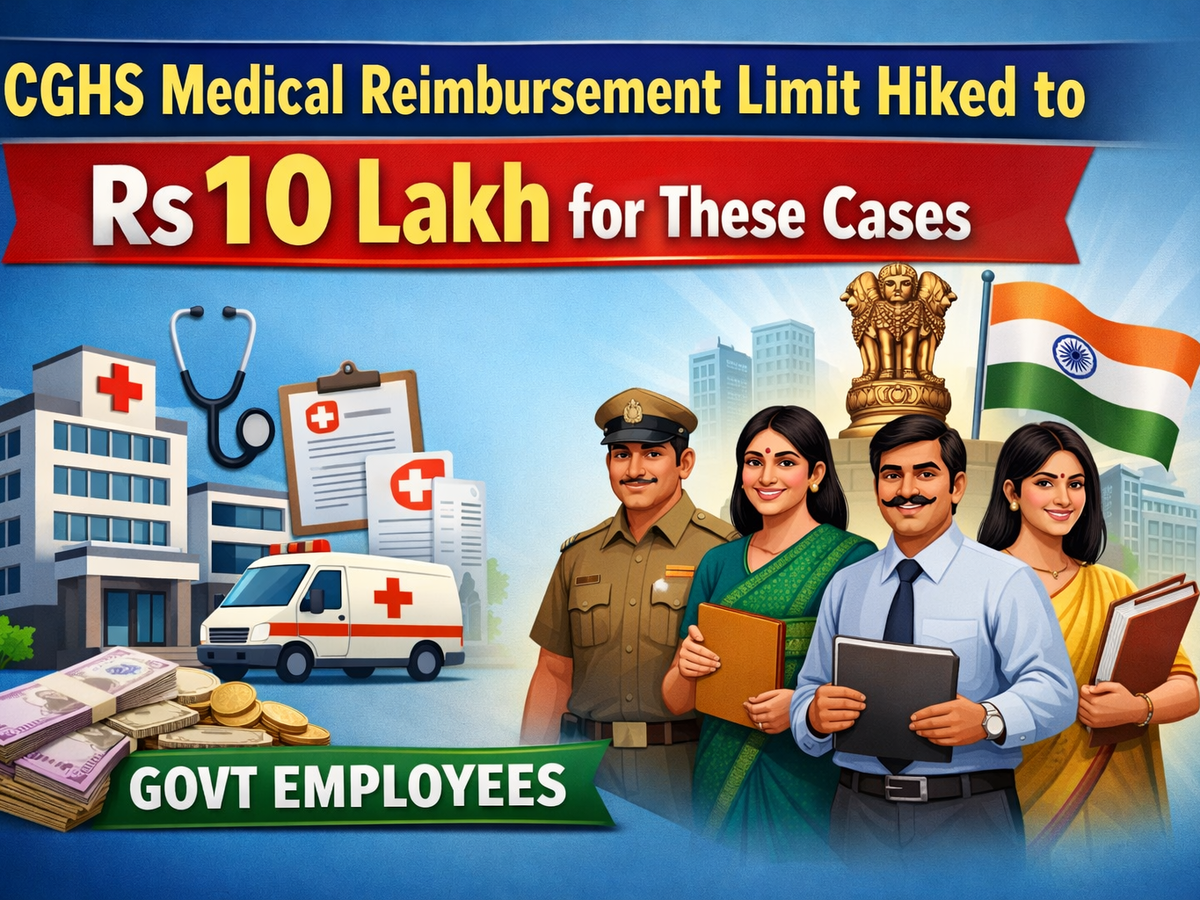 CGHS medical reimbursement limit hiked to Rs 10 lakh for these cases ...