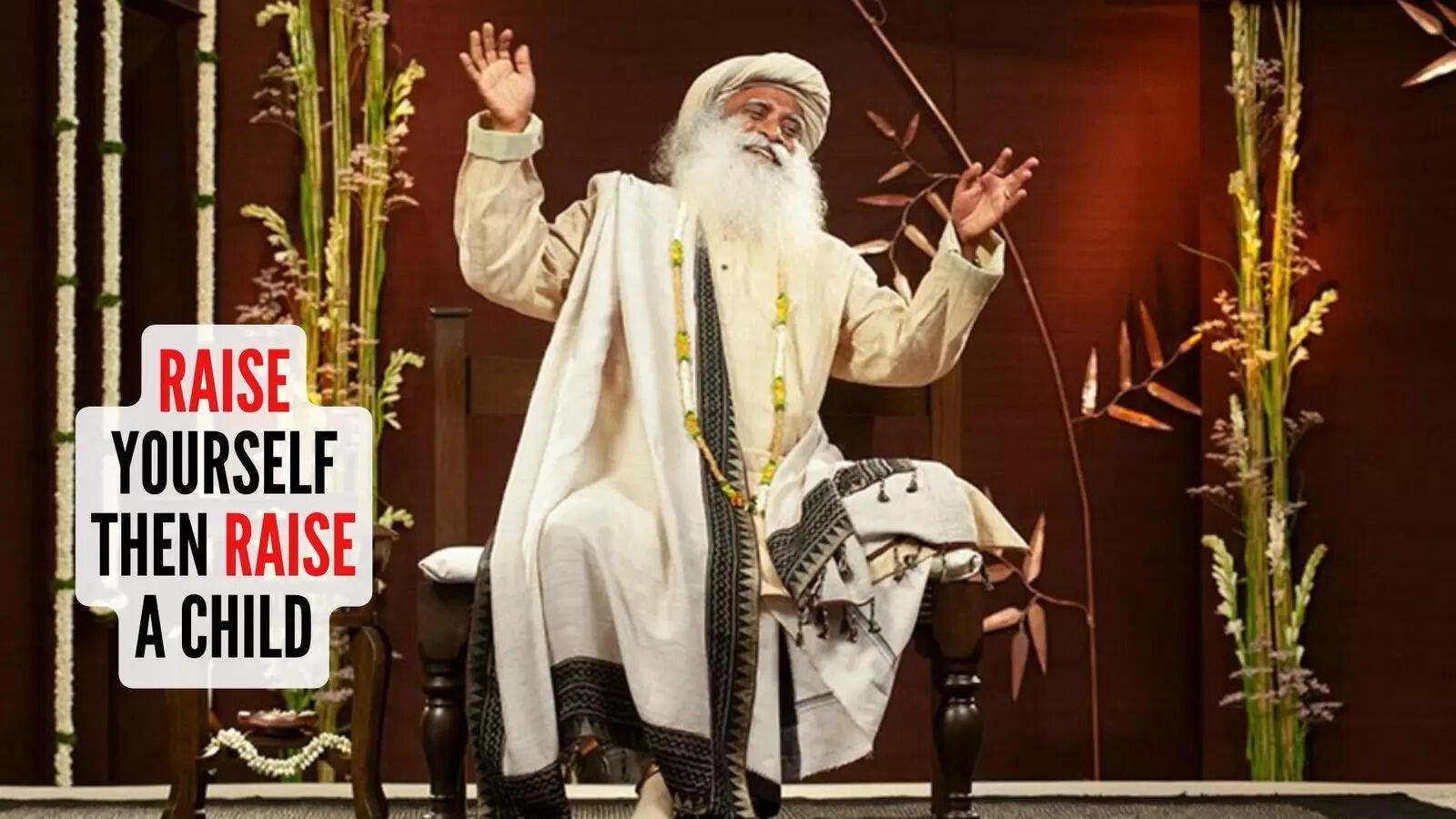 Sadhguru says stop bragging about your child, start becoming the parent ...
