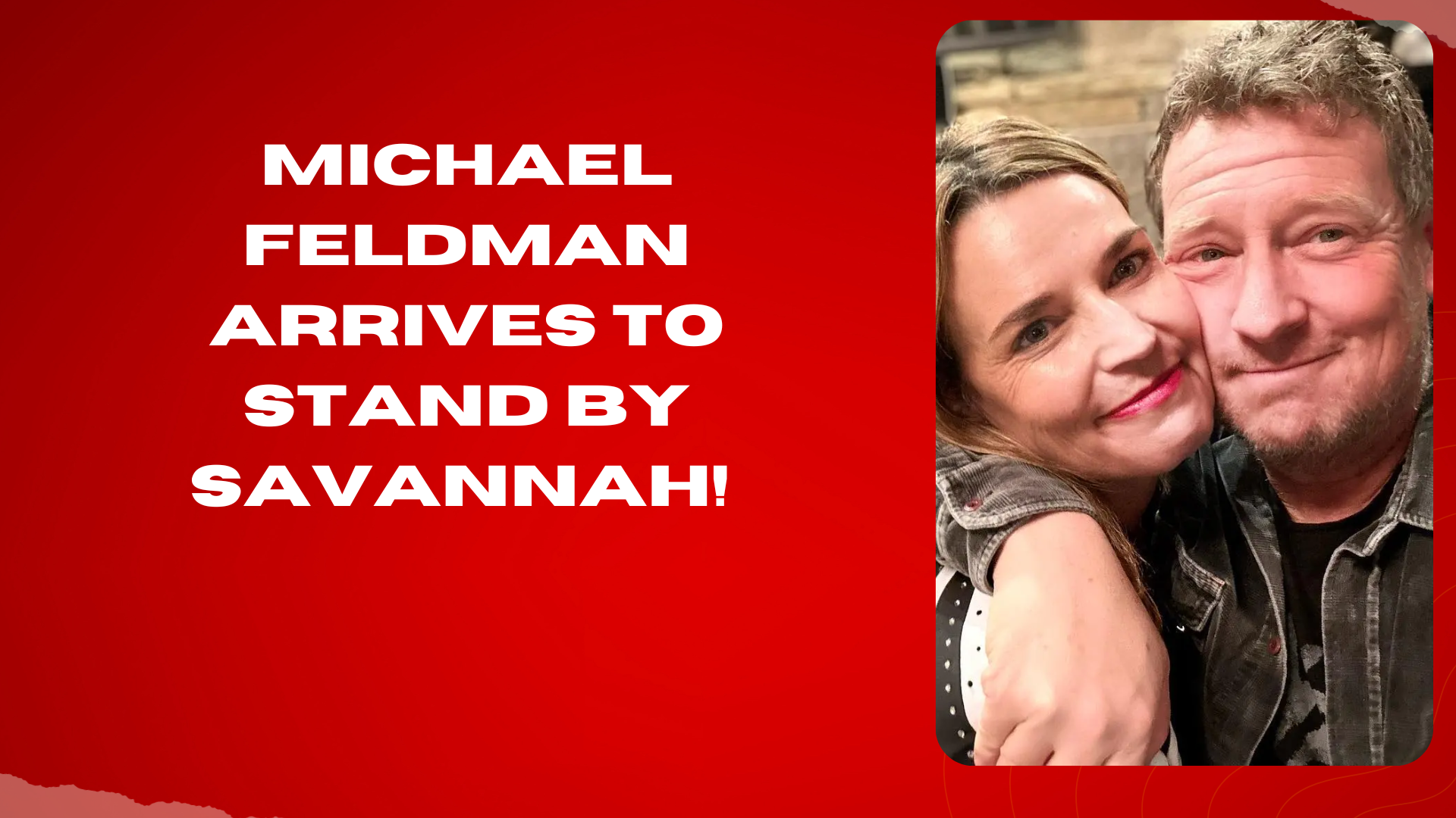 Michael Feldman arrives to stand by Savannah!