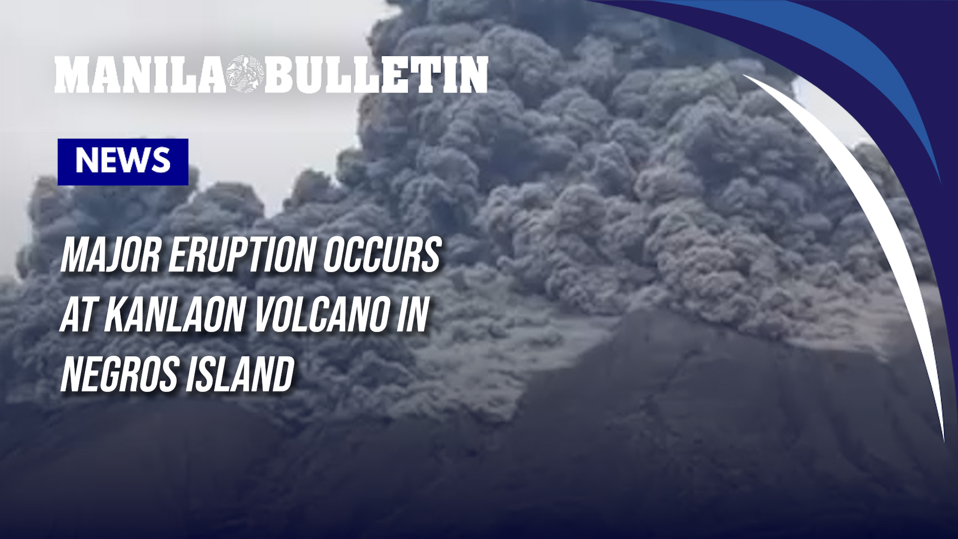Major eruption occurs at Kanlaon Volcano in Negros Island