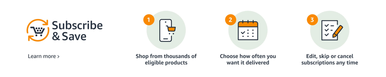 Opt for Amazon Subscribe & Save for easy savings on everyday essentials