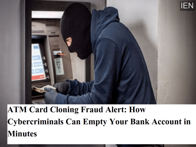 ATM card cloning fraud alert: How cybercriminals can empty your bank ...