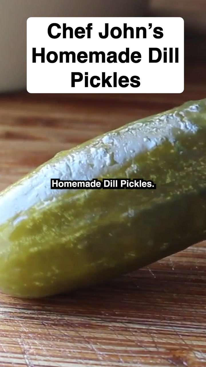 Chef John’s homemade dill pickle recipe