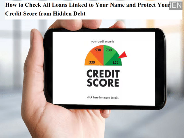 How to check all loans linked to your name and protect your credit ...