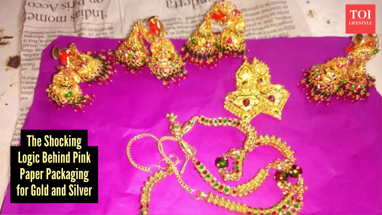 Why is your expensive gold and silver always wrapped in pink paper? The ...
