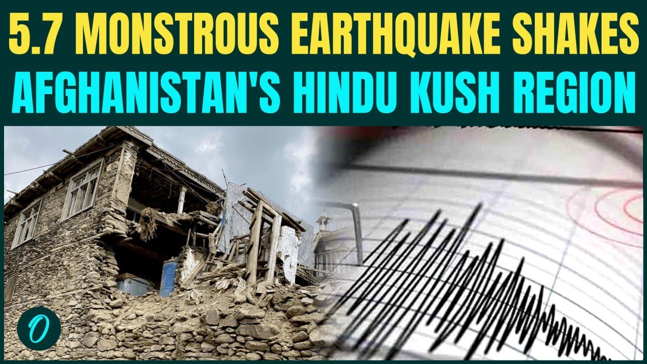 Afghanistan earthquake breaking: 5.7 quake rattles Afghanistan’s Hindu ...