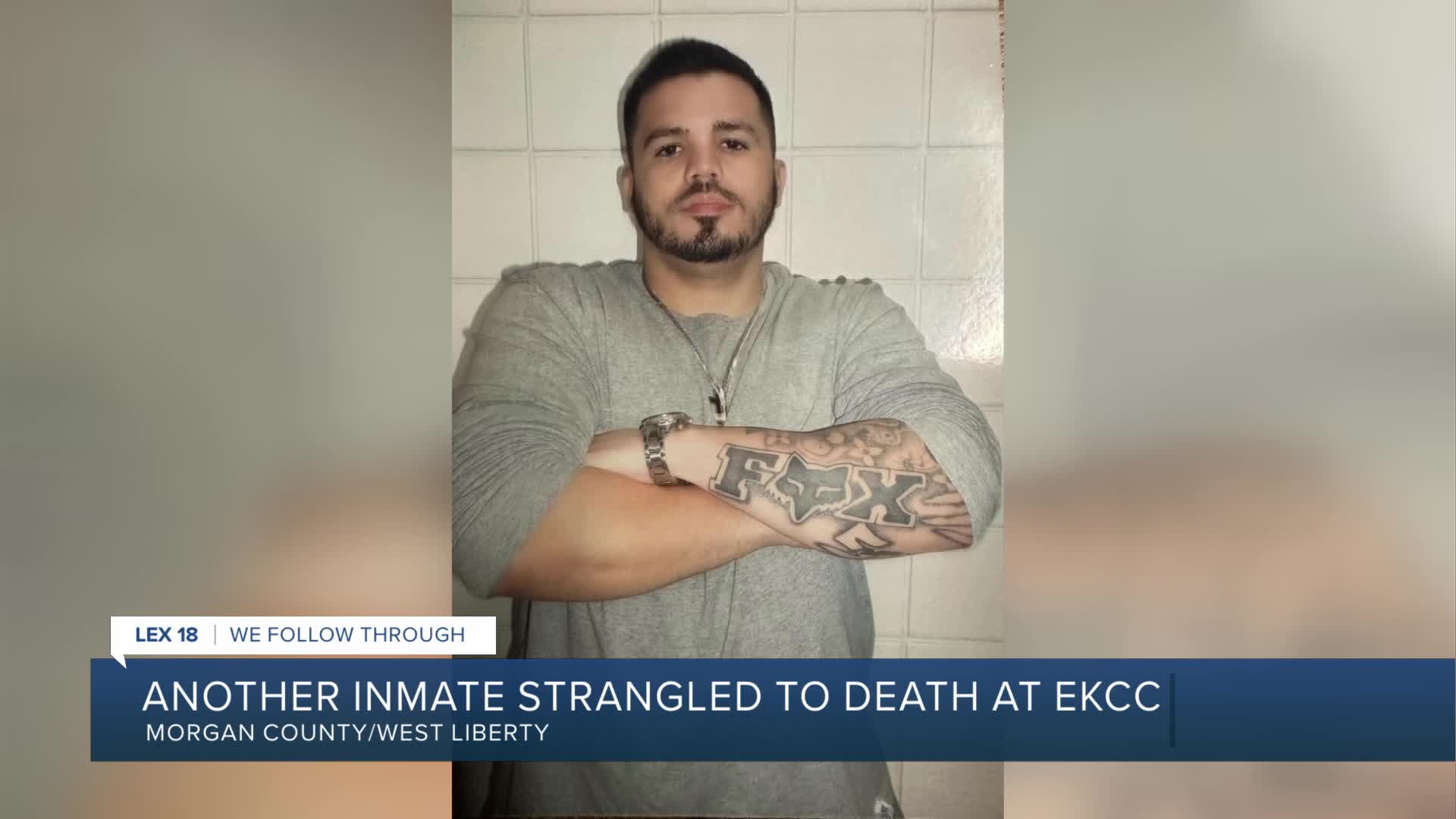 Another inmate strangled to death at EKCC