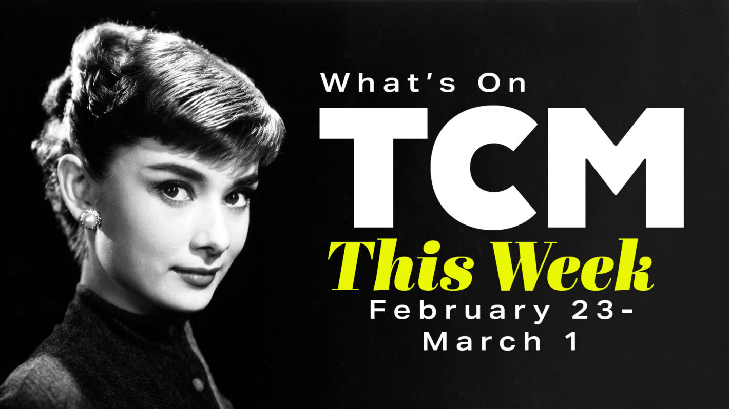 TCM ’31 Days of Oscar’ highlights: February 23-March 1 & full March ...
