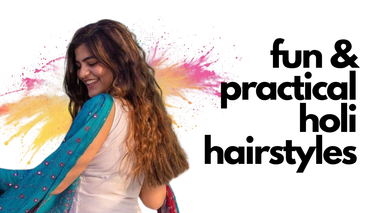 Holi hair, but make it cute: You’ve sorted the outfit. Now let’s handle ...