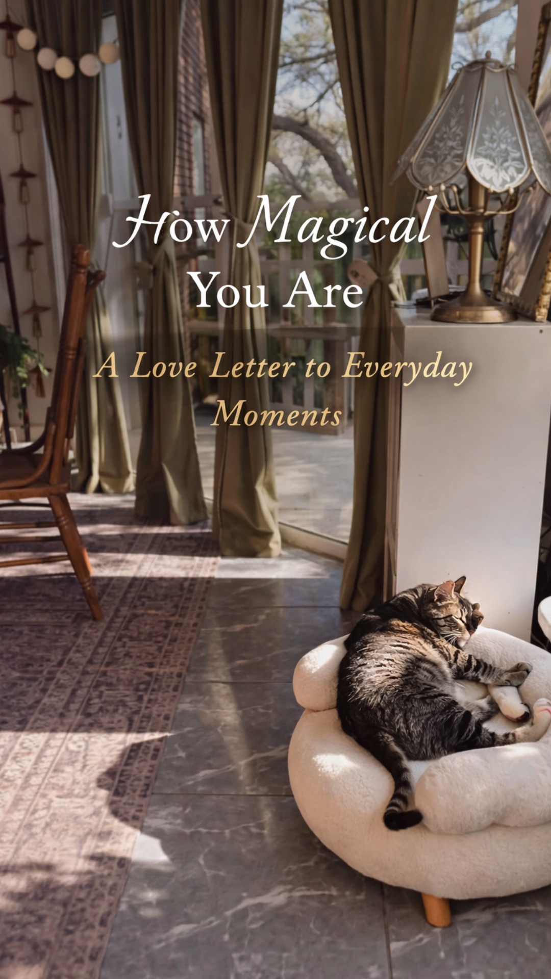 How magical you are: A love letter to everyday moments
