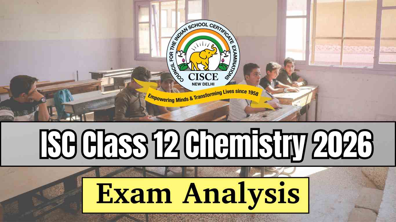 ISC class 12th chemistry exam analysis 2026: Check difficulty level of ...