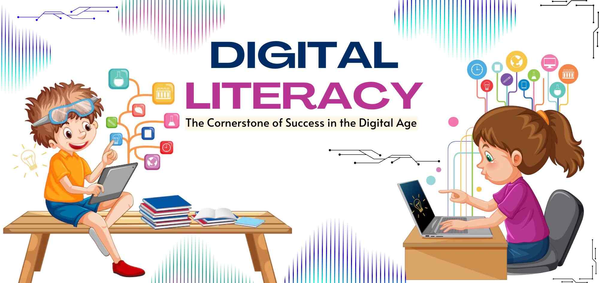 Digital literacy: The cornerstone of success in the digital age