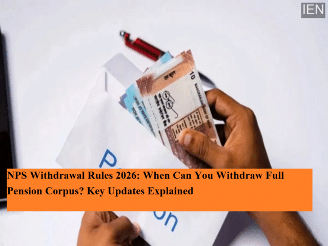 NPS withdrawal rules 2026: When can you withdraw full pension corpus ...