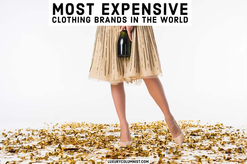 The 32 most expensive clothing brands in the world (2026)