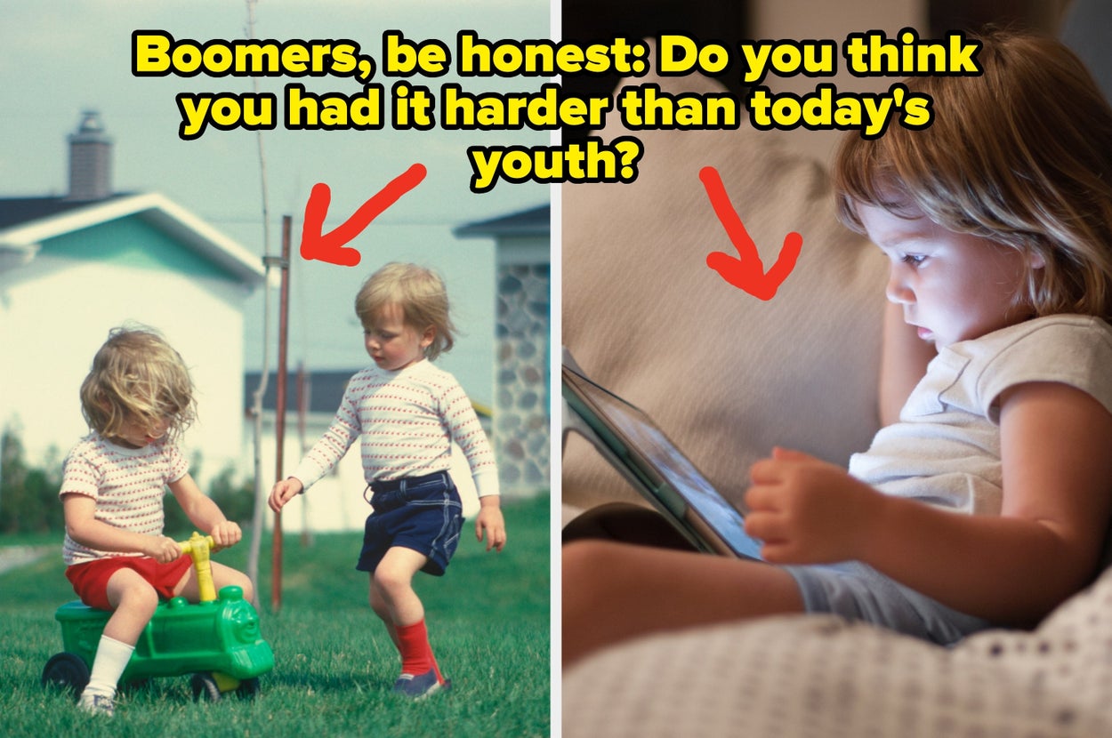Boomers, we're genuinely curious if you think things are easier or ...