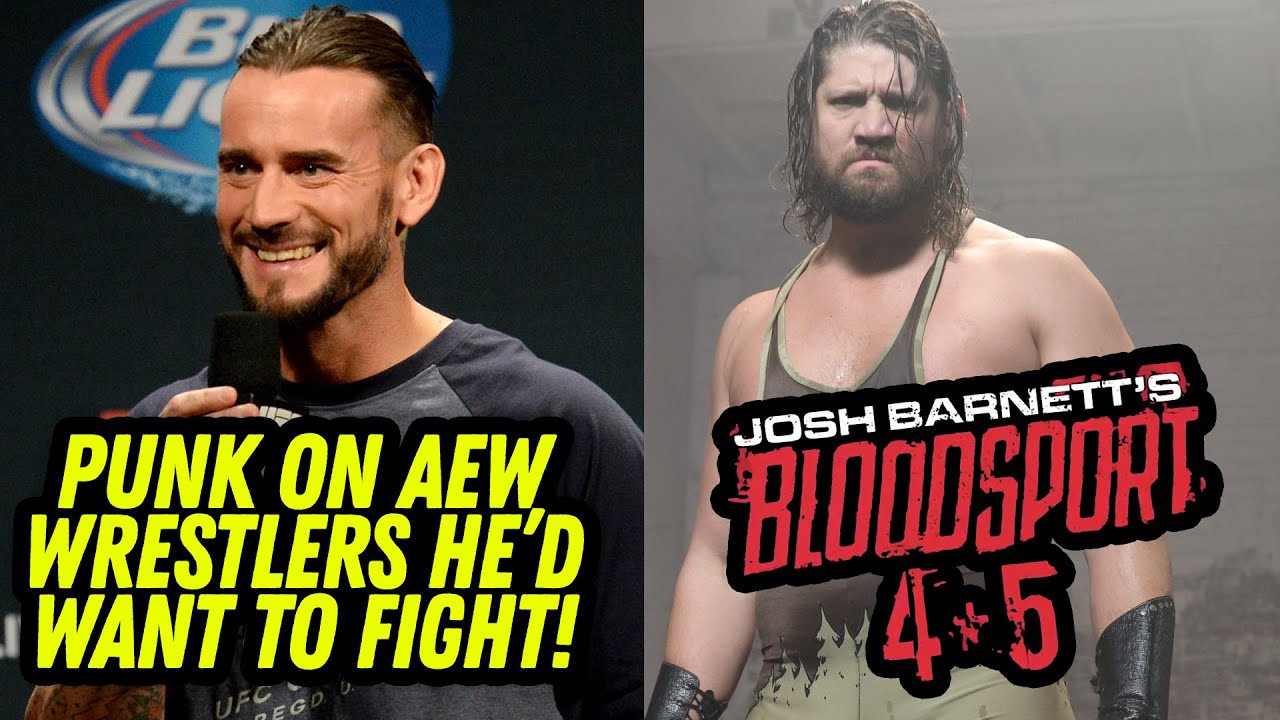 Examining CM Punk’s AEW dream matches and Kal Jak Bloodsport interviews ...