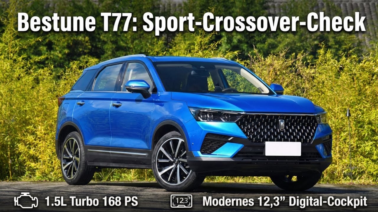 2026 Bestune T77 1.5 Turbo im Test – Design & Technik-Check
