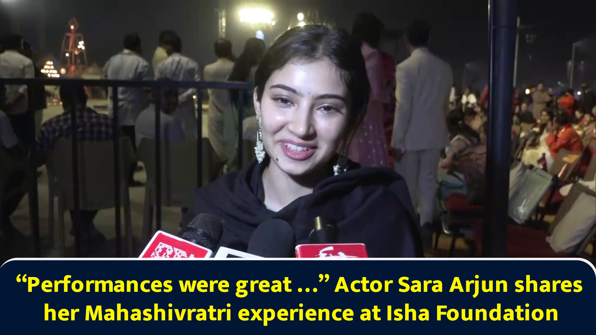 Performances were great... Actor Sara Arjun shares her Mahashivratri ...