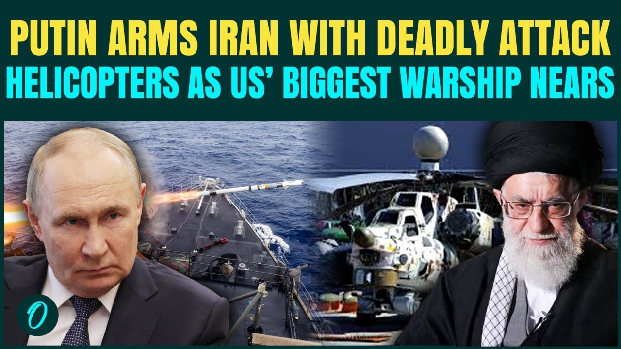 Russia joins US.-Iran war: Putin’s attack helicopters reach Iran ...