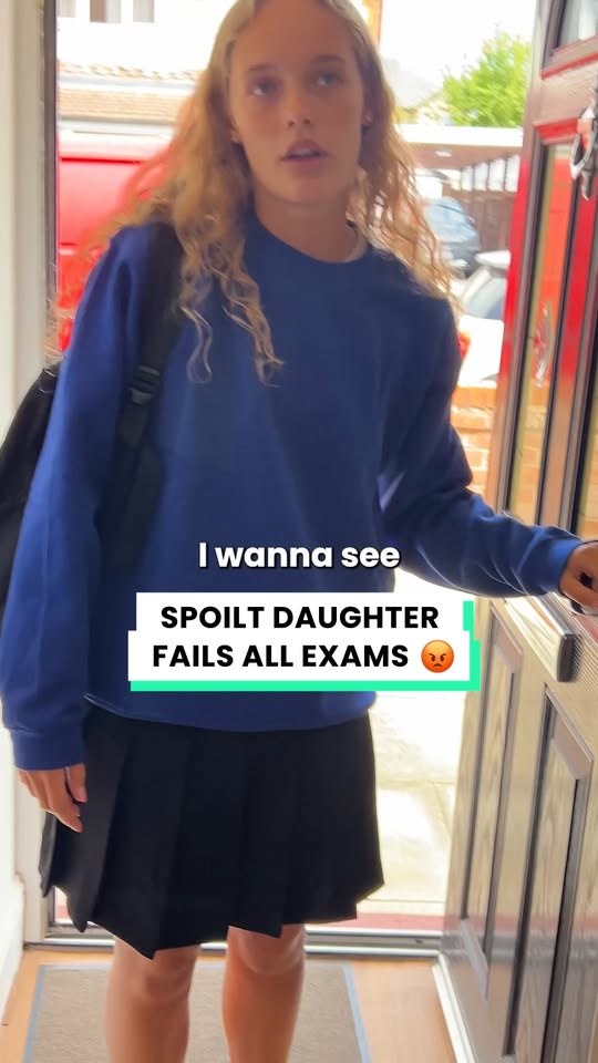 Spoiled daughter fails all exams