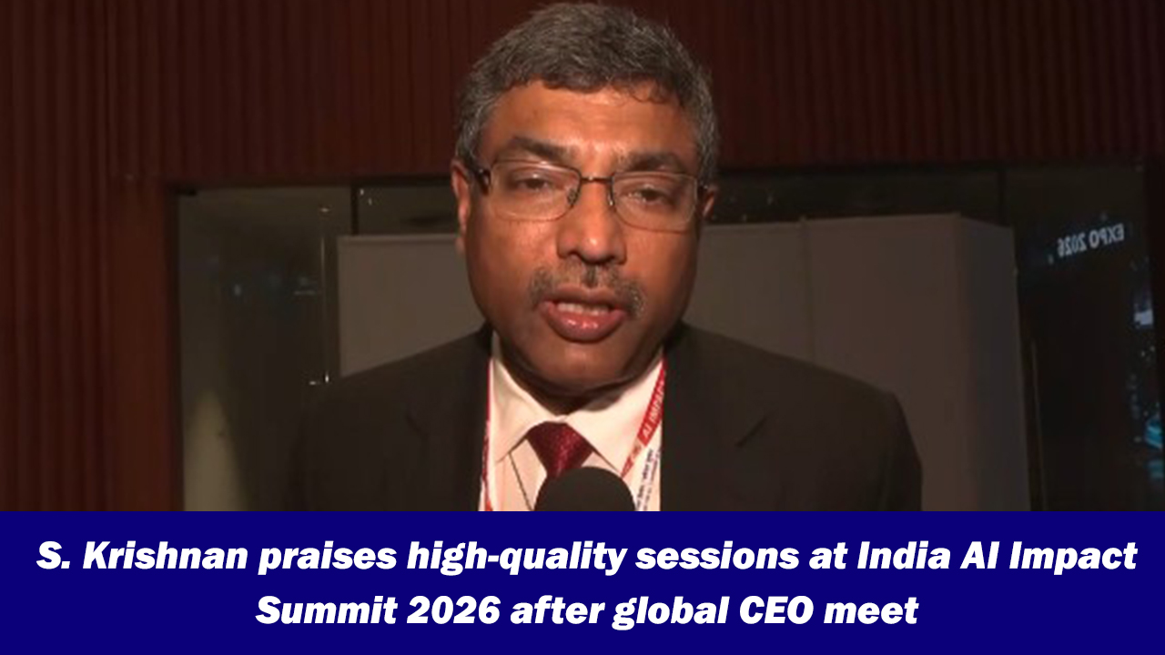 S Krishnan praises high-quality sessions at India AI Impact Summit 2026 ...