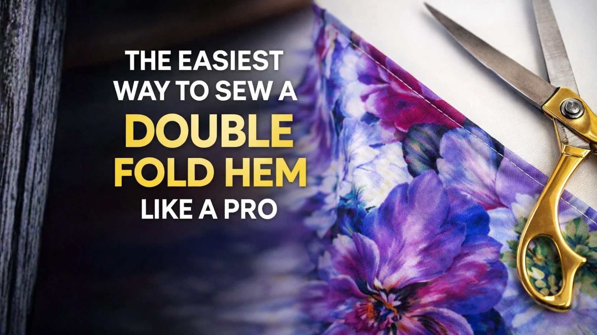 The easiest way to sew a double fold hem like a pro