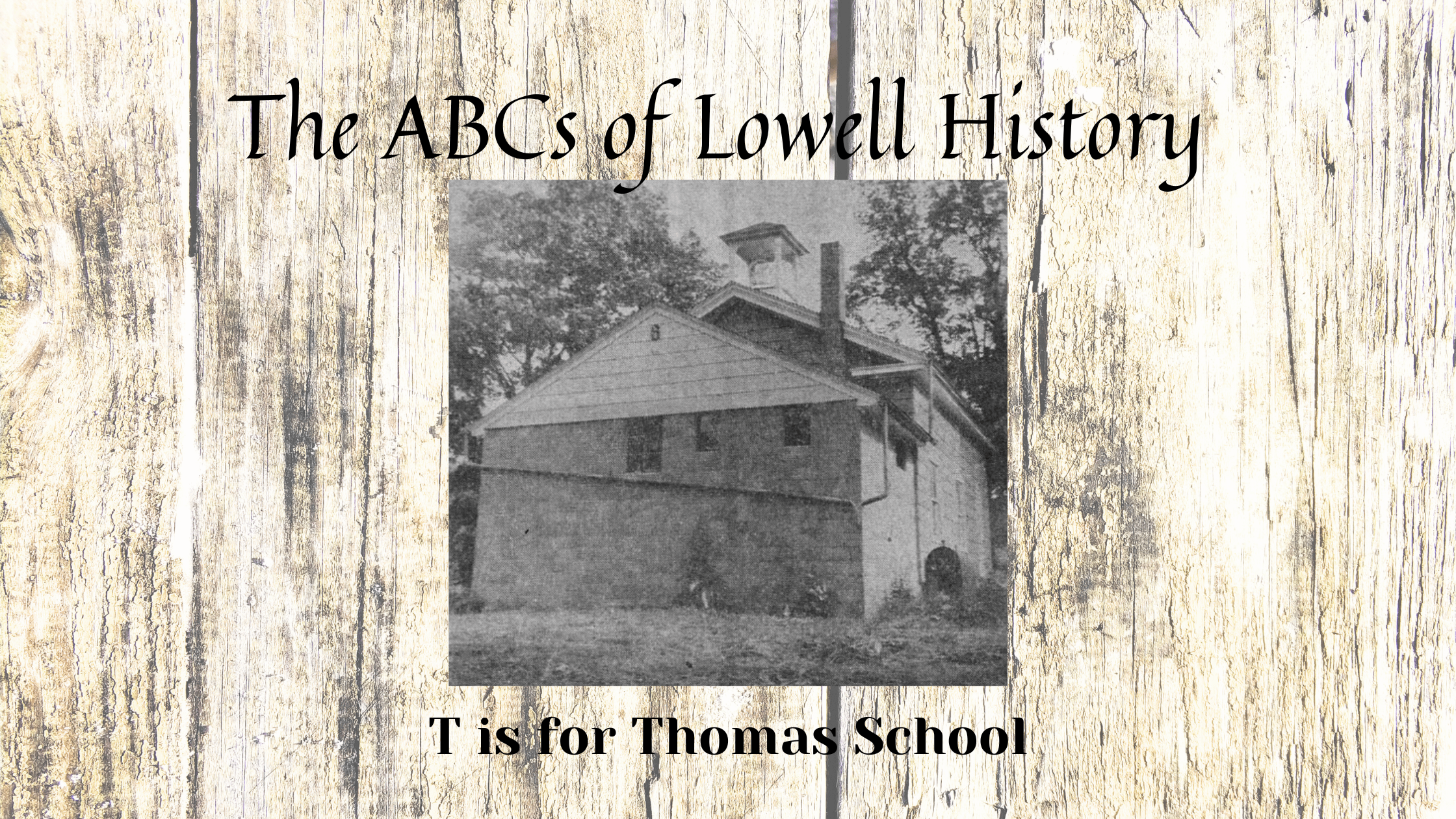 The ABCs of Lowell history: T is for Thomas School
