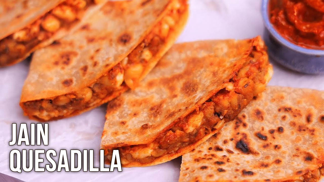 Easy Jain quesadilla recipe