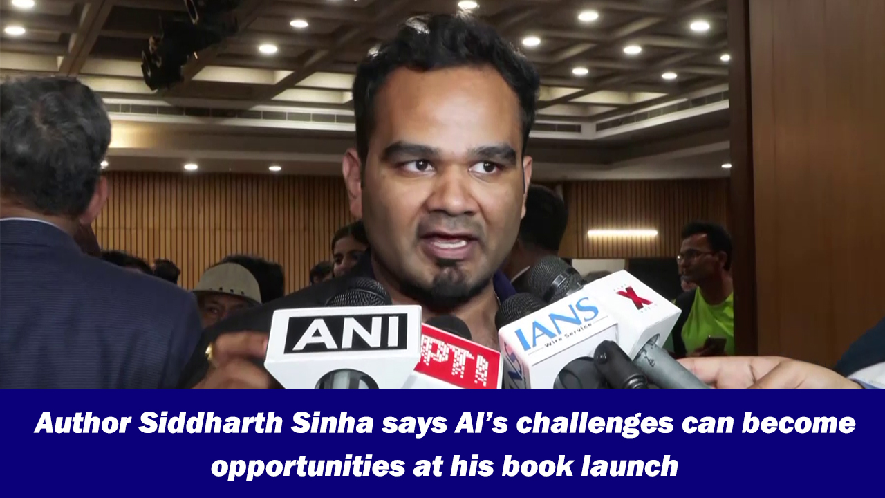Author Siddharth Sinha says AI’s challenges can become opportunities at ...