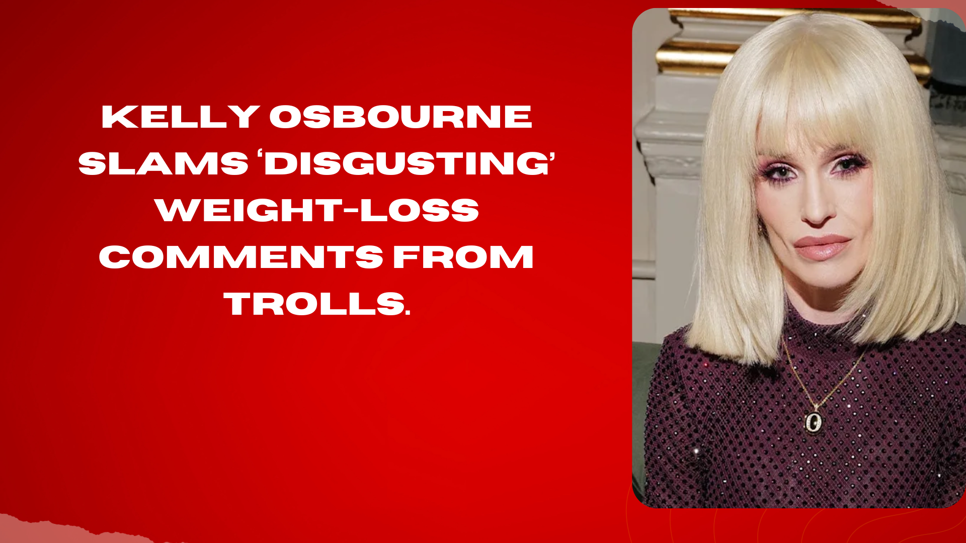 Kelly Osbourne slams ‘disgusting’ weight-loss comments from trolls