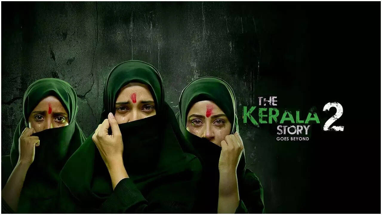 The Kerala Story 2: Undergoes 16 CBFC cuts, intimate and assault scenes ...