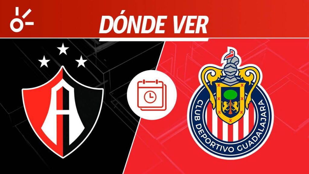 Atlas vs Chivas en vivo: horario, alineaciones y dónde ver hoy el ...