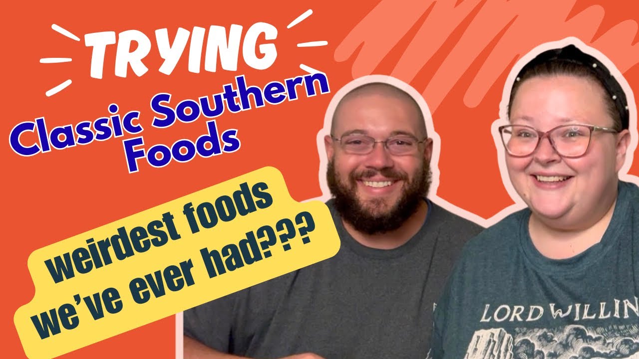 Trying Southern comfort foods: The strangest and best we tried