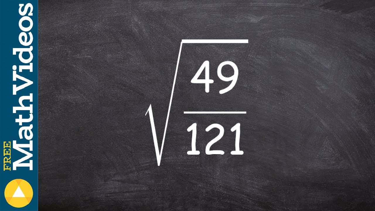 Evaluate radical of a perfect square fraction ex 9, root(49/121)