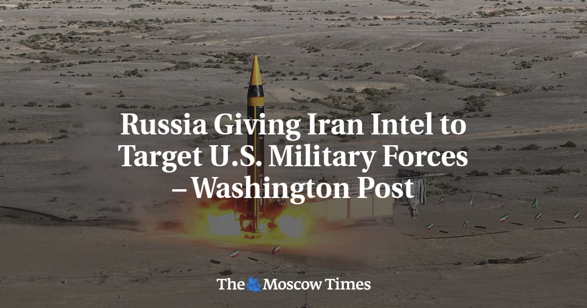 Russia giving Iran intel to target US military forces – Washington Post