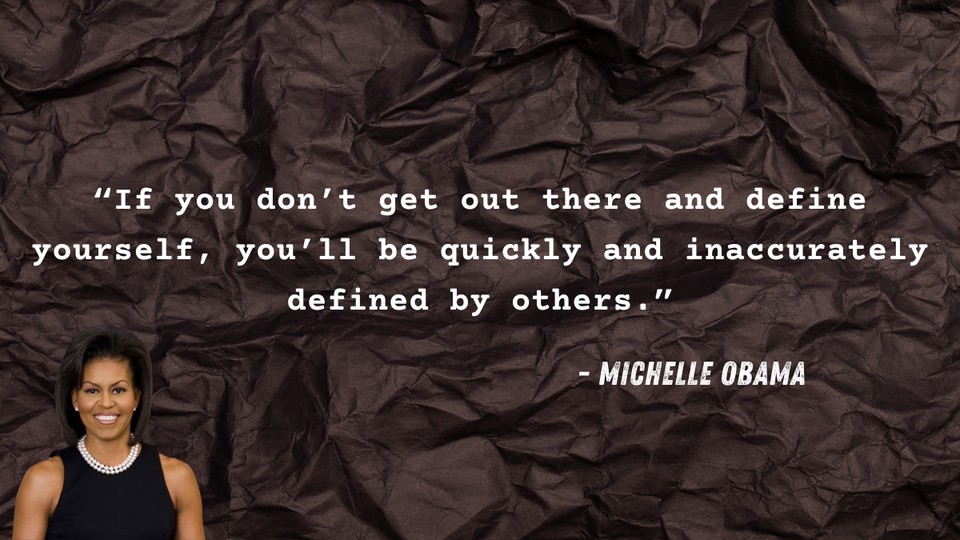 Quote of the day: Michelle Obama on defining yourself