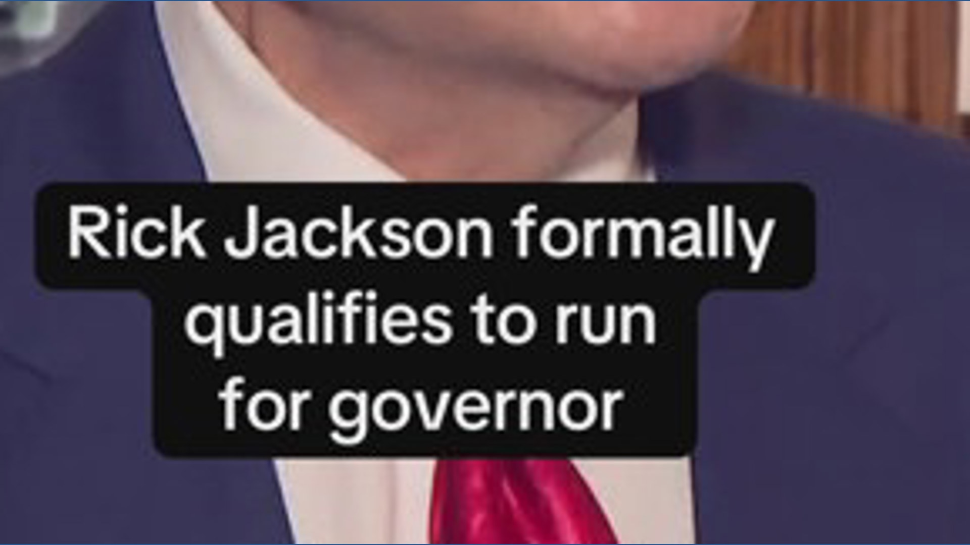 Rick Jackson formally qualifies to run for governor