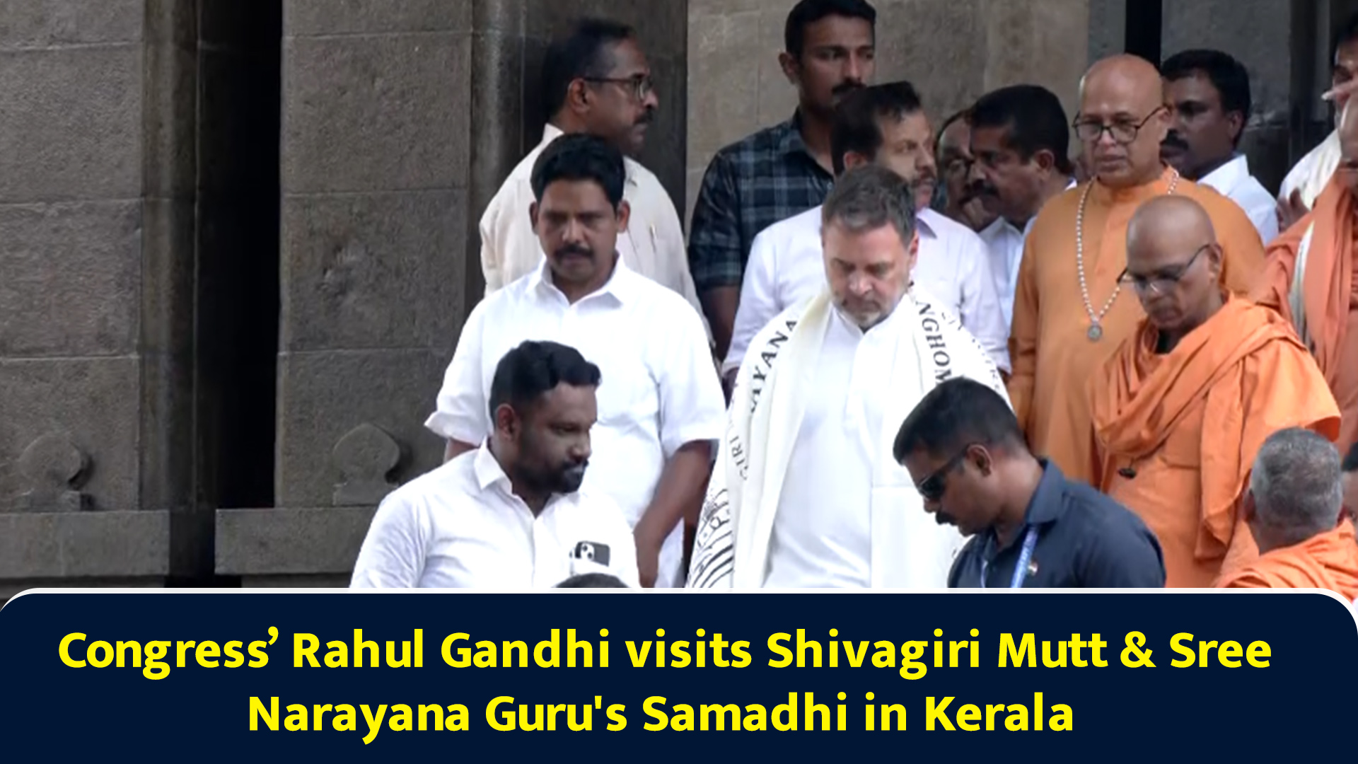 Congress’ Rahul Gandhi visits Shivagiri Mutt & Sree Narayana Guru's ...