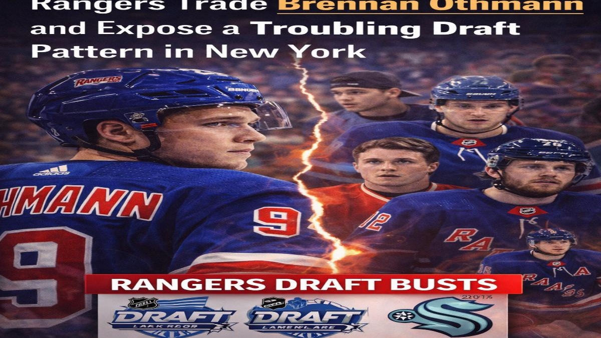 Rangers trade Brennan Othmann and expose a troubling draft pattern in ...