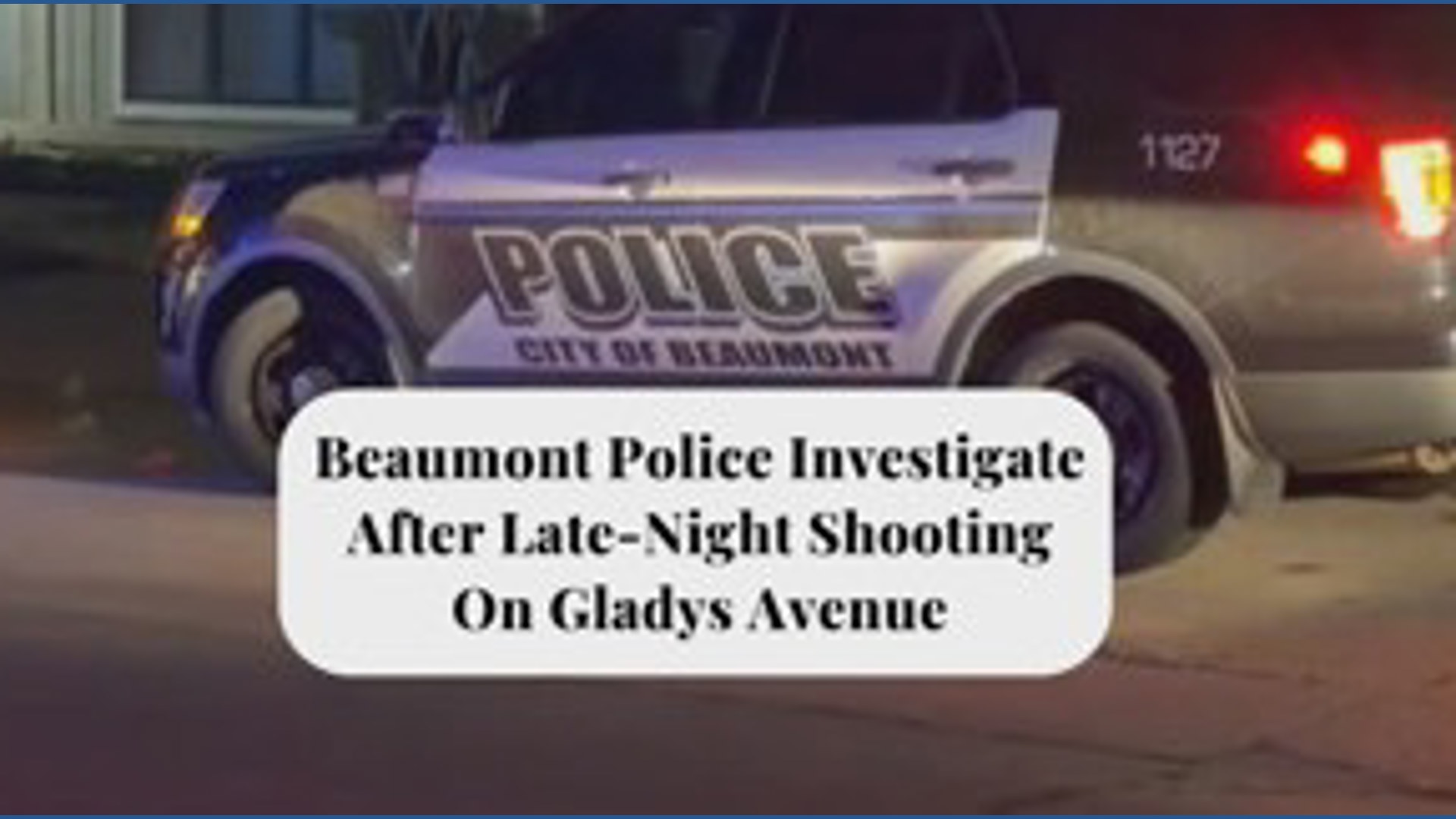 Beaumont police investigate after late-night shooting on Gladys Avenue ...