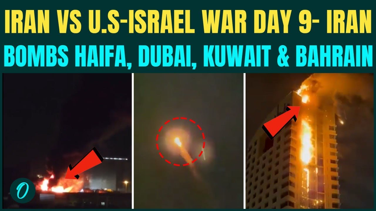 Iran vs US.-Israel war day 9- Iran pounds Haifa; Dubai’s Marina Towers ...
