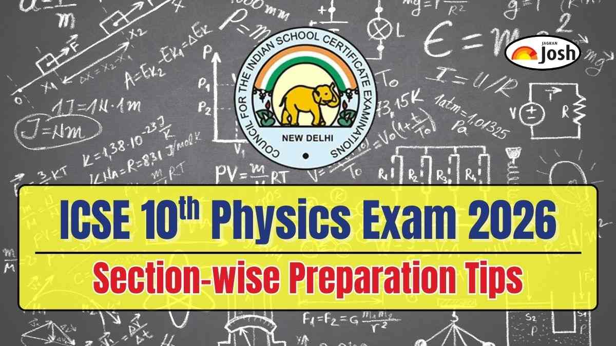 ICSE class 10 physics exam 2026 tomorrow: Section-wise preparation tips ...