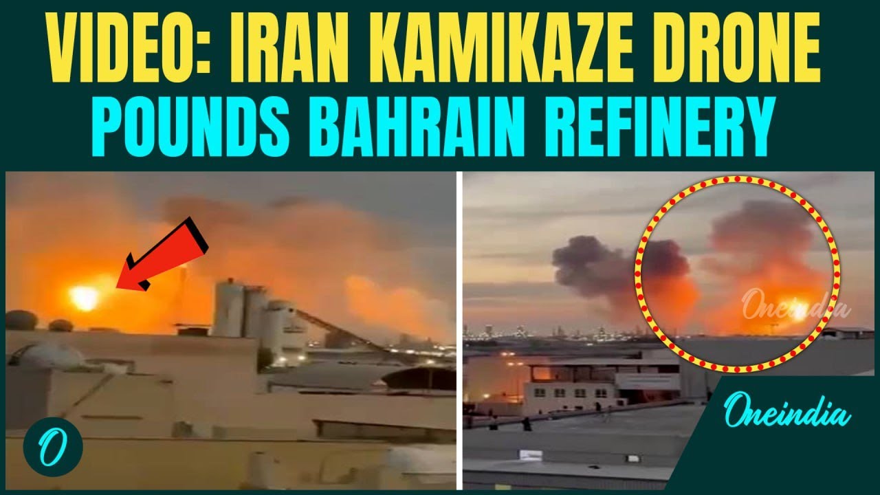 Iran drone 'bombs' Bahrain’s BAPCO refinery; shocking footage shows ...