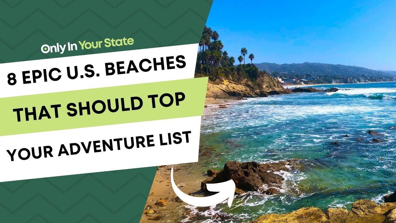8 epic US beaches that should top your adventure list
