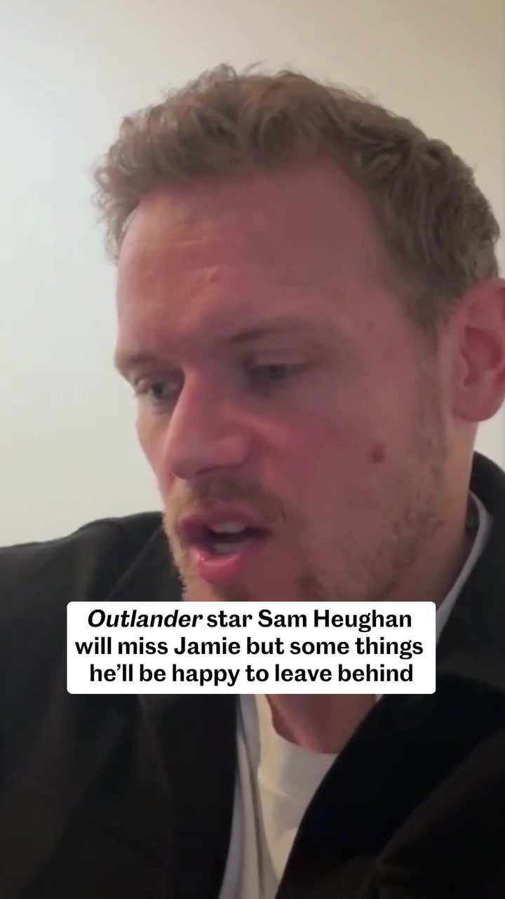 Outlander star Sam Heughan will miss Jamie but some things he'll be ...